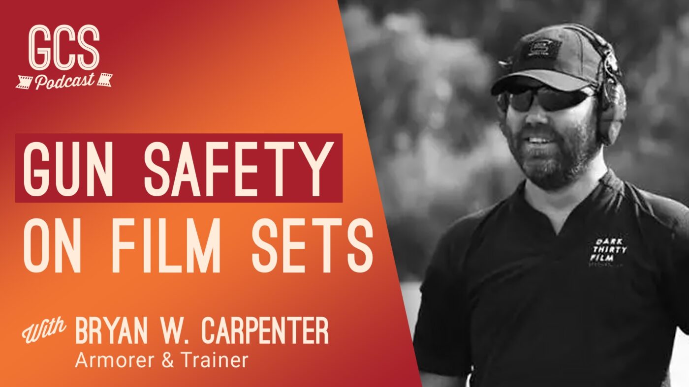 Gun Safety on Film Sets (with Bryan W. Carpenter) - Go Creative Show